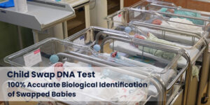 Get the Best Baby Swap DNA Test – Fast, Accurate & Affordable