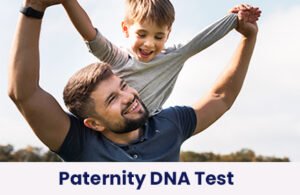 Legal Paternity DNA Testing in India – Easy & Secure